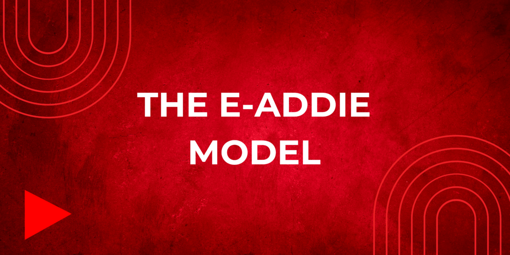 Best Practices for Implementing the E-ADDIE Model - Anderson Studios